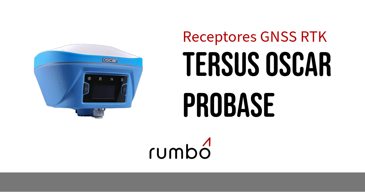 Receptor GNSS Tersus Oscar ProBase | Rumbo GNSS